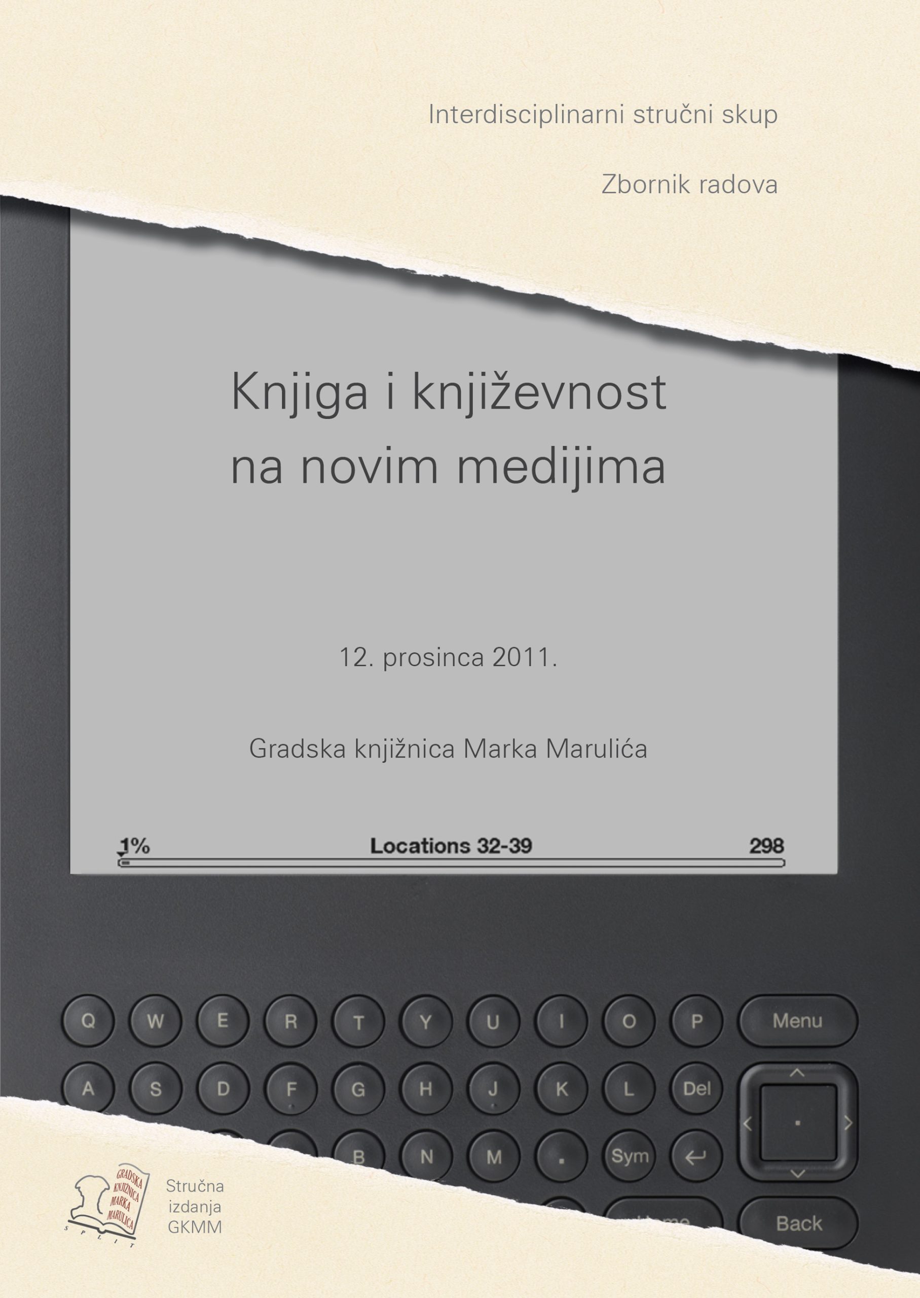 Naša izdanja: Knjiga i književnost na novim medijima : zbornik radova ...